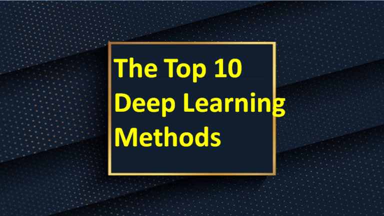 The Top 10 Deep Learning Methods | i2tutorials