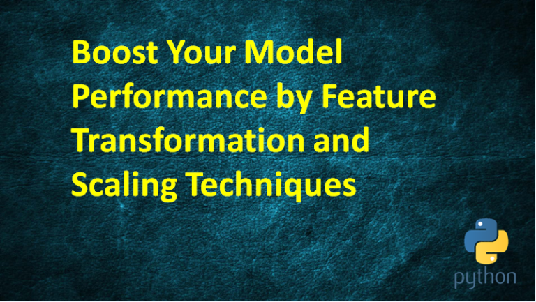 Boost Your Model Performance by Feature Transformation and Scaling Techniques | i2tutorials
